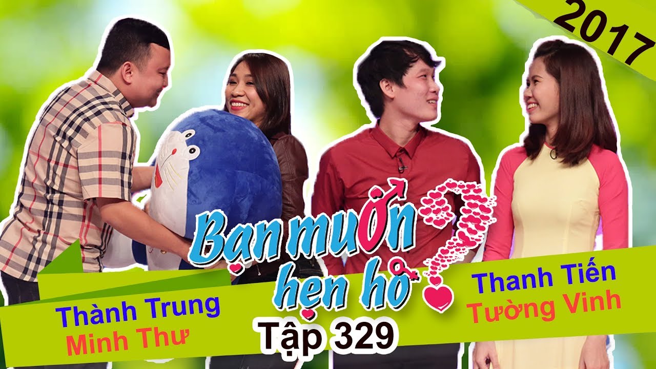 Bạn muốn hẹn hò 329 | Thanh Trung - Minh Thu | Thanh Tien - Tuong Vinh | 19-11-2017 - Bạn muốn ...
